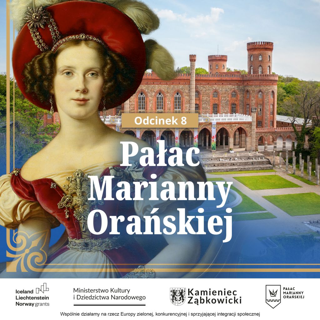 Podcast „Śladami Marianny Orańskiej” – Pałac Marianny Orańskiej